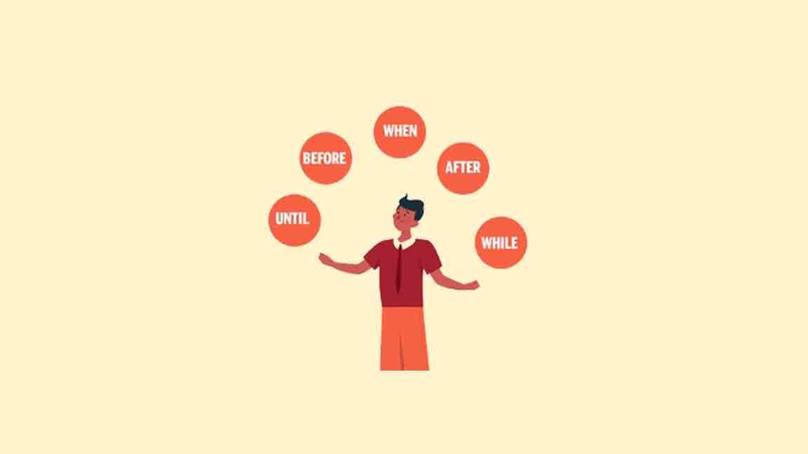 Cách dùng When - Until - While - Before - After trong tiếng Anh