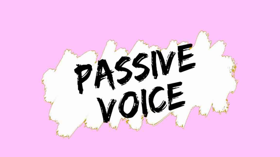 Câu bị động (Passive Voice) là gì? | Cấu trúc và cách dùng